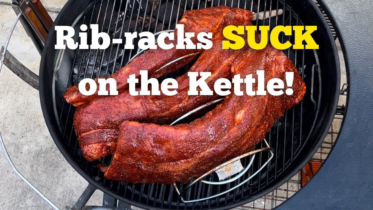 Why these rib racks suck on the Weber Kettle/ I found the solution ...