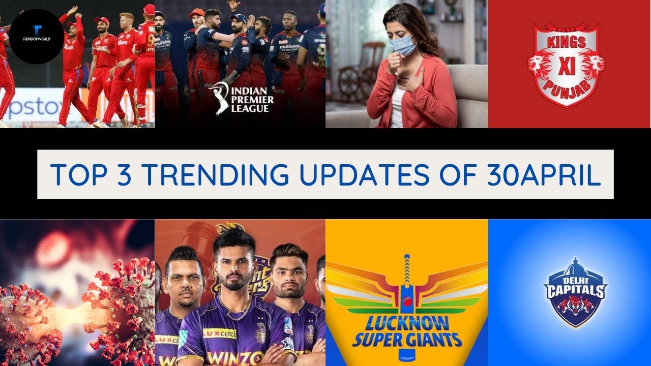 TOP 3 TRENDING UPDATES OF 30 APRIL - YouTube