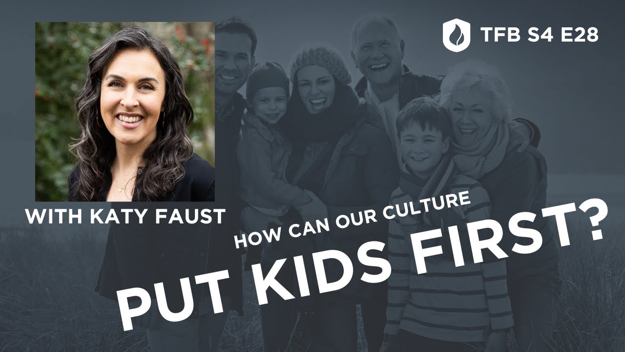Putting Kids First w/Katy Faust | S4 E28 - YouTube