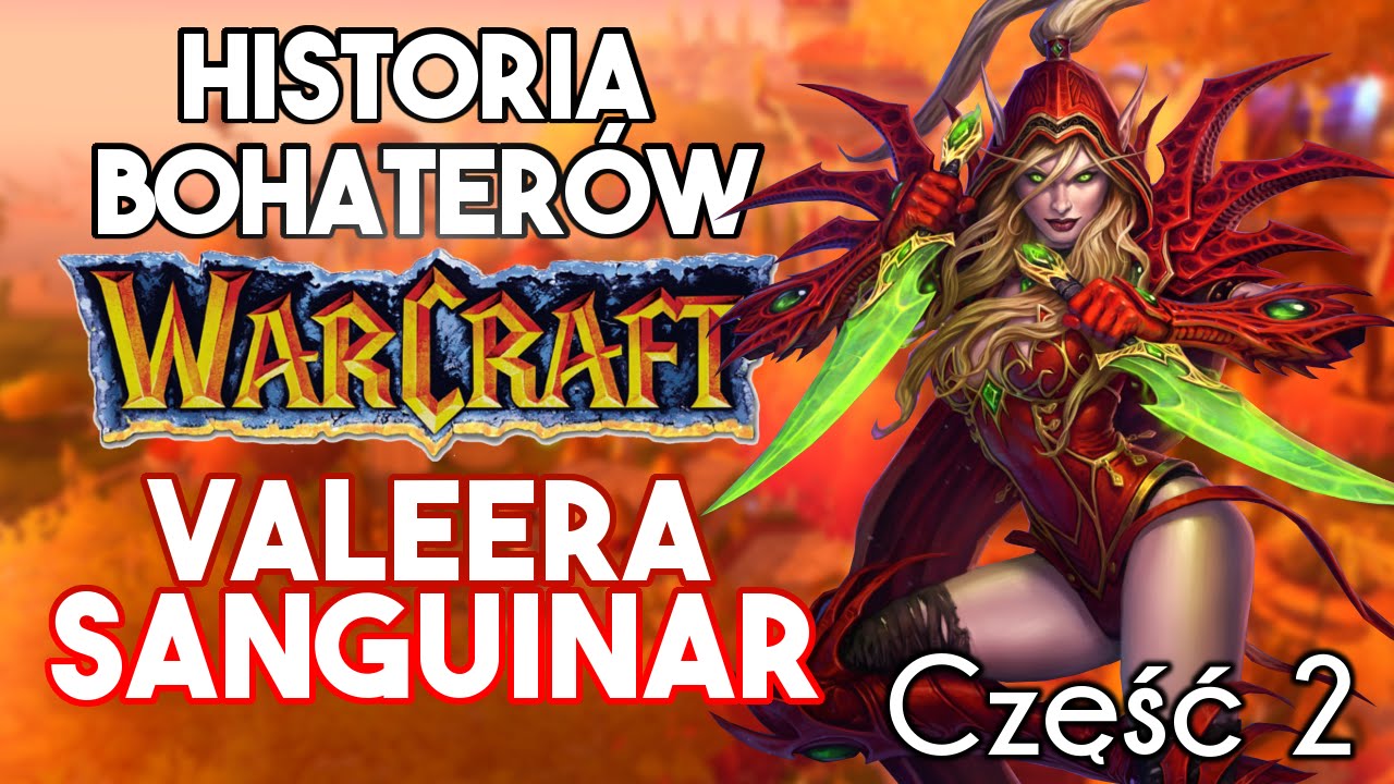 Historia Bohaterów Warcraft'a - Valeera Sanguinar [CZĘŚĆ 2] - YouTube