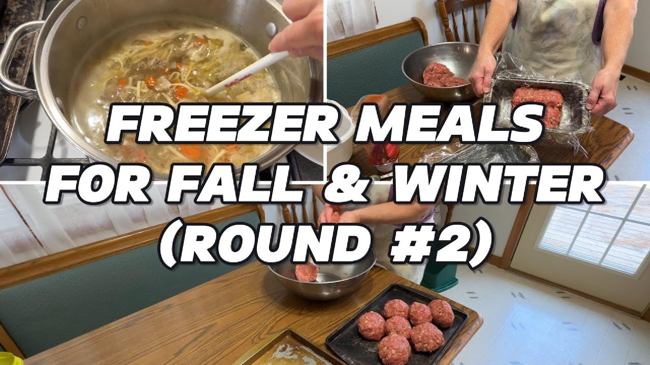 FREEZER MEALS FOR FALL & WINTER (ROUND #2) - YouTube