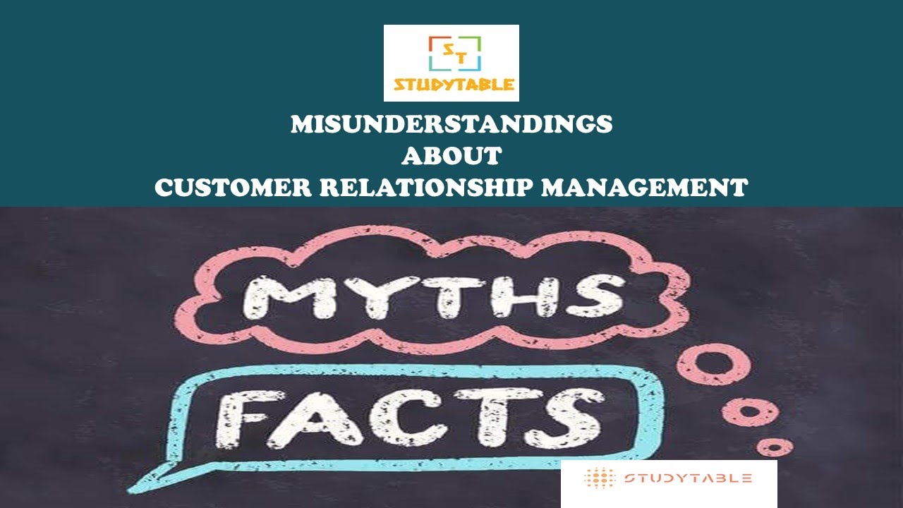 MISUNDERSTANDINGS ABOUT CRM ll MYTHS v/s FACTS ll CUSTOMER RELATIONSHIP ...