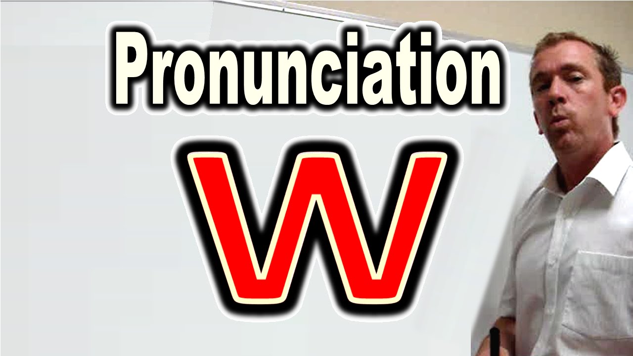 How to Pronounce "W" [ ForB English Lesson ] - YouTube