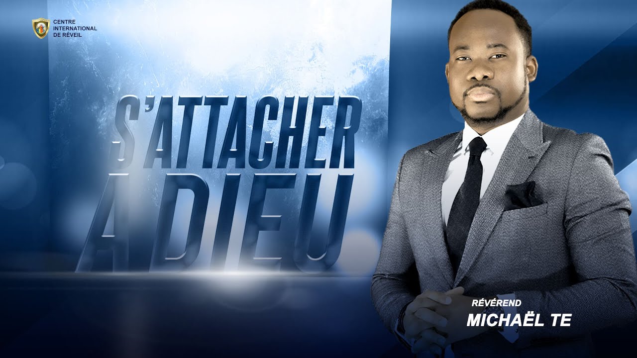 S'attacher à Dieu - Révérend Michaël TE - 05-12-24 - YouTube