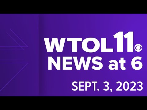 WTOL News at Six | Sept. 3, 2023 - YouTube