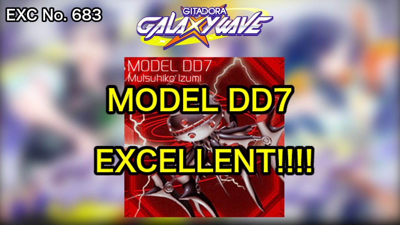 【GITADORA GALAXY WAVE】No.683 MODEL DD7 EXCELLENT 【drummania】 - YouTube