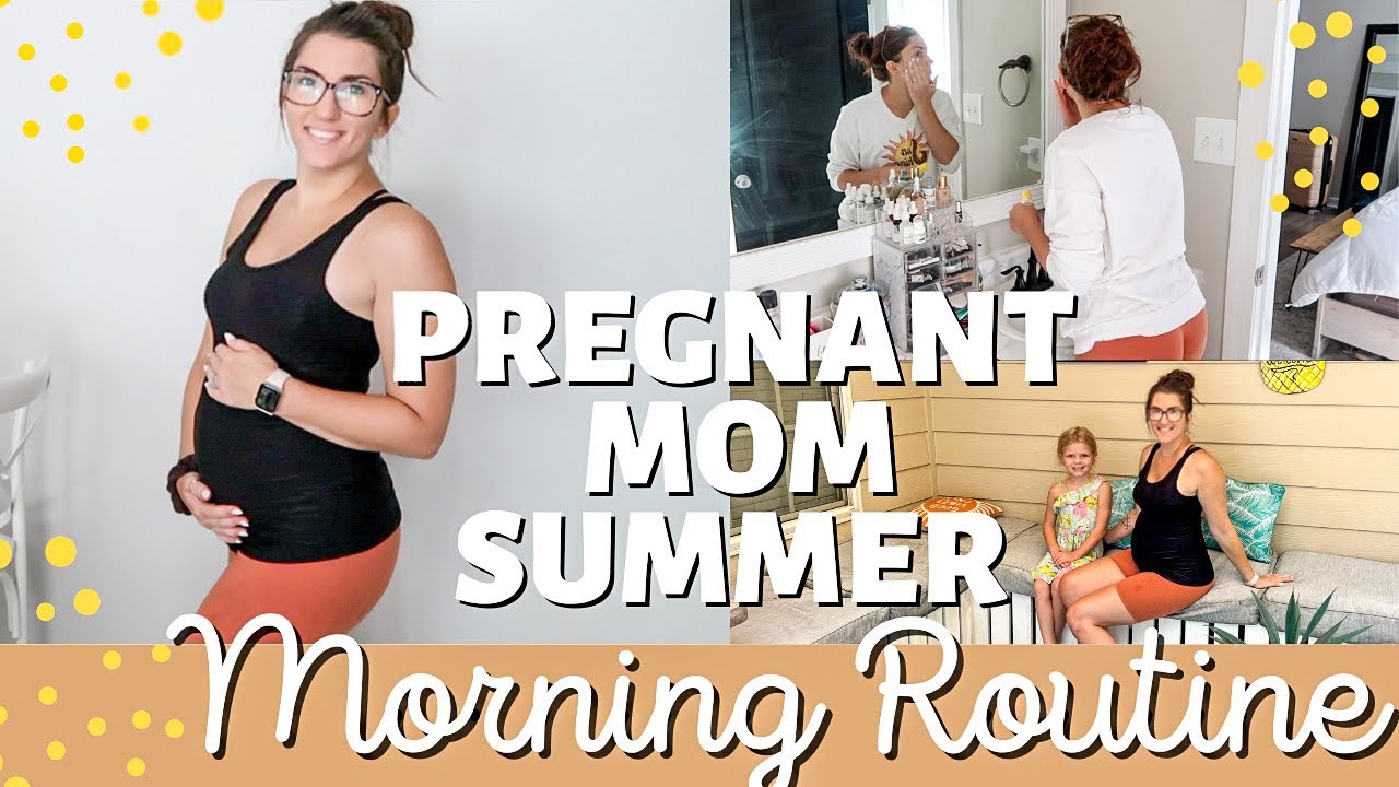 Pregnant Morning Routine | Summer 2022 | Realistic Mom of 2 Morning ...