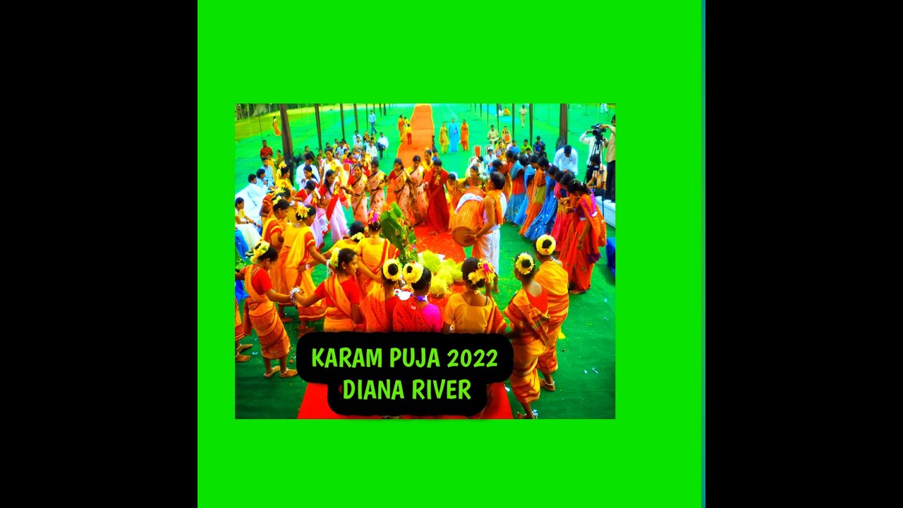 KARAM PUJA DIANA RIVER 2022.#KARAM PUJA 2022. #DIANA RIVER - YouTube