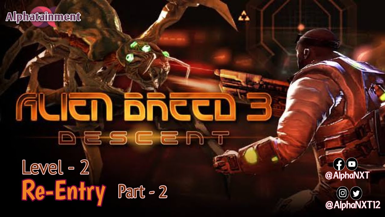 Alien Breed 3: Descent | Level 2 - Re-Entry (Part 2) | GamePlay - YouTube