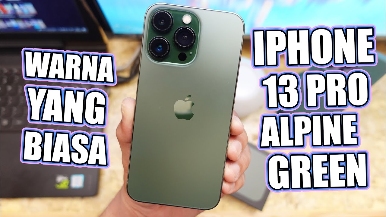 iPhone 13 Pro Alpine Green, Biasa aja Warna nya! - YouTube