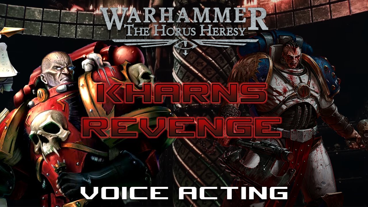 Kharns Revenge on Erebus - Warhammer 40k Voice acting - YouTube