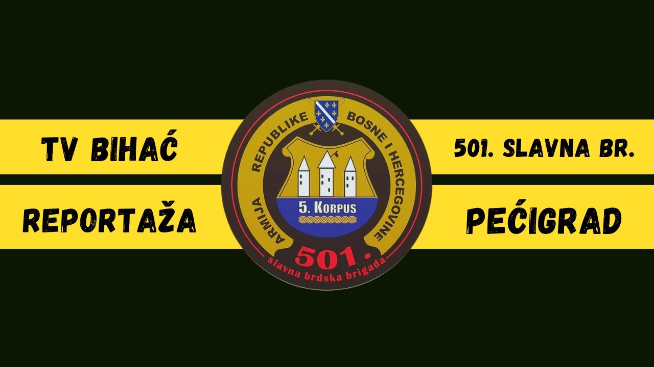 Reportaža TV Bihać: 501. slavna brigada u Pećigradu - YouTube