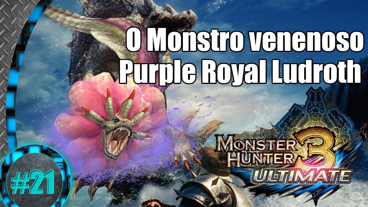 Monster Hunter 3 Ultimate - EP 21 - Purple Ludroth e High Rank - YouTube
