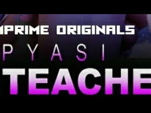 Pyasi Teacher (2020) Masti Prime Originals Full Movie| Web Series - YouTube