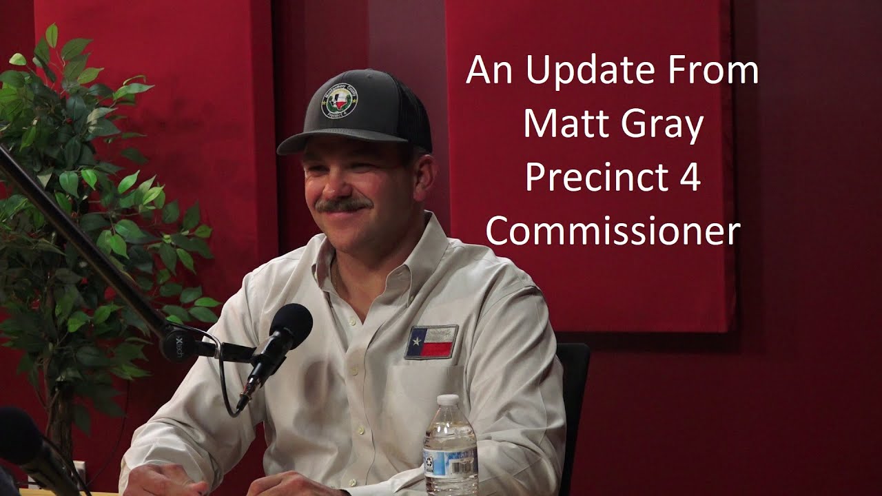 An Update From Matt Gray... Montgomery County Precinct.4 Commissioner ...
