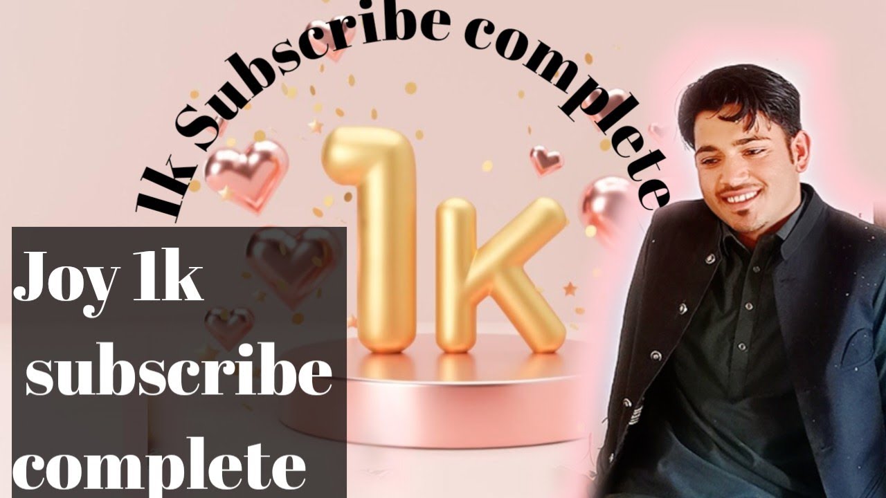 1k subscribe complete party 🎉 joy of the 1k subscribe How to make 1k ...
