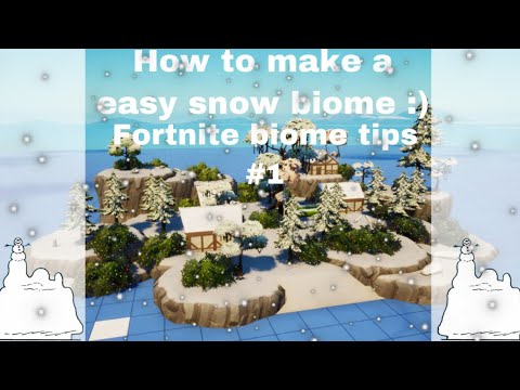 How to build a easy snow biome in fortnite creative :) (first video ...