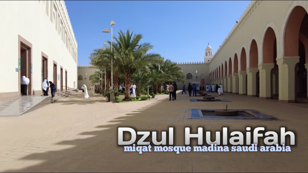 BIR ALI, Dhul hulaifah miqat mosque | Madina Saudi Arabia - YouTube