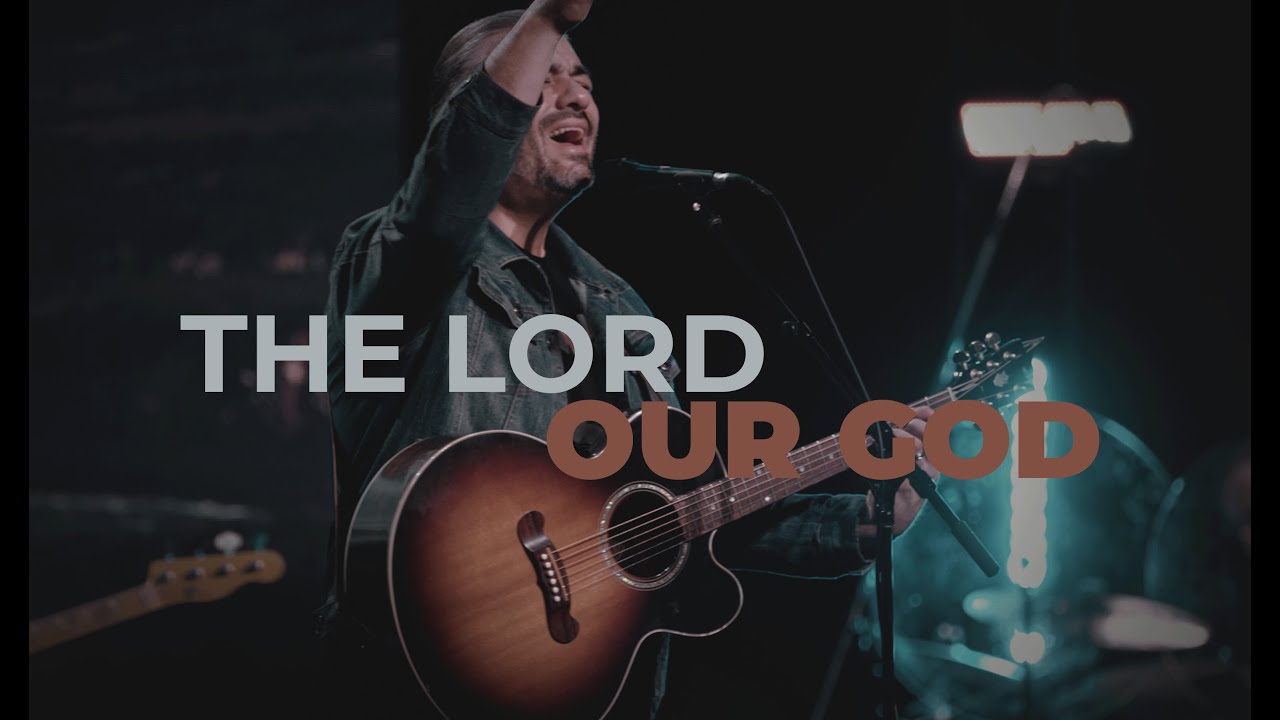 The Lord Our God | Dan King | One Church NE - YouTube