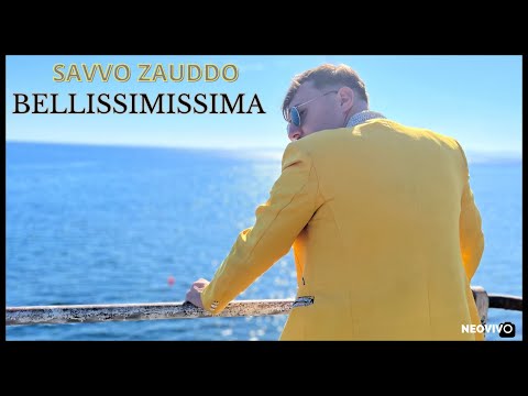 SAVVO ZAUDDO - BELLISSIMISSIMA (UFFICIALE 2023)