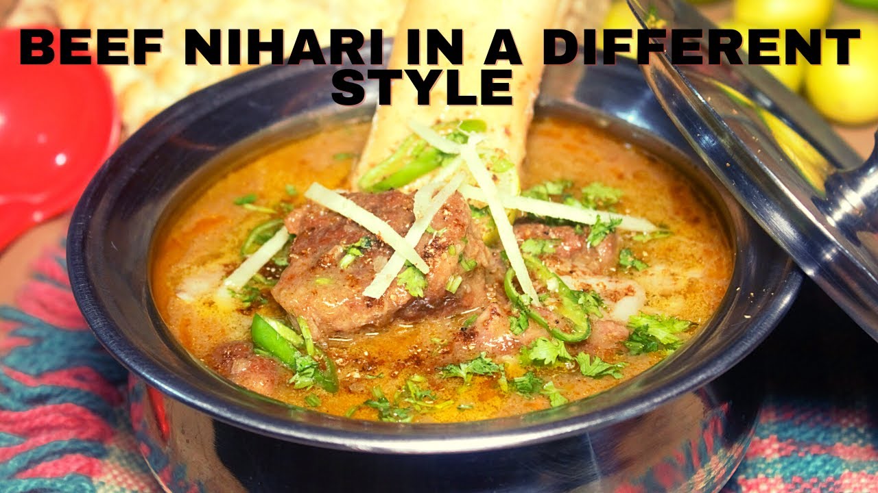 Beef Nihari | Nali Nihari Recipe| Orignal Pakistani Beef Nihari with ...