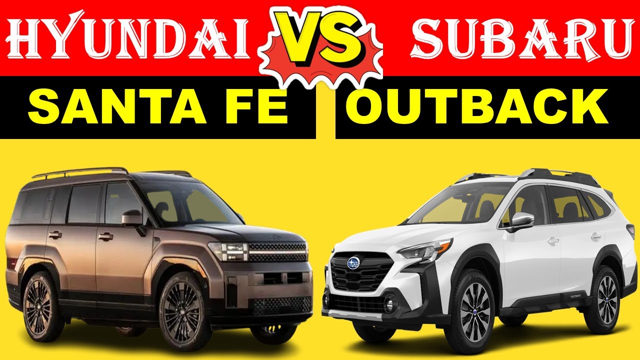 ALL NEW Hyundai SANTA FE Vs Subaru OUTBACK | Which one is better ...