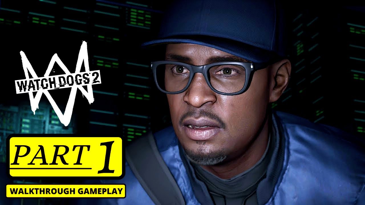 Watch Dogs 2 Walkthrough Gameplay Part 1 -WELCOME TO DEDSEC- No ...