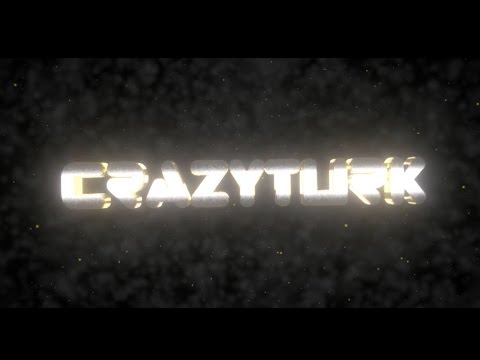 Crayz Türk için intro....7 like ?