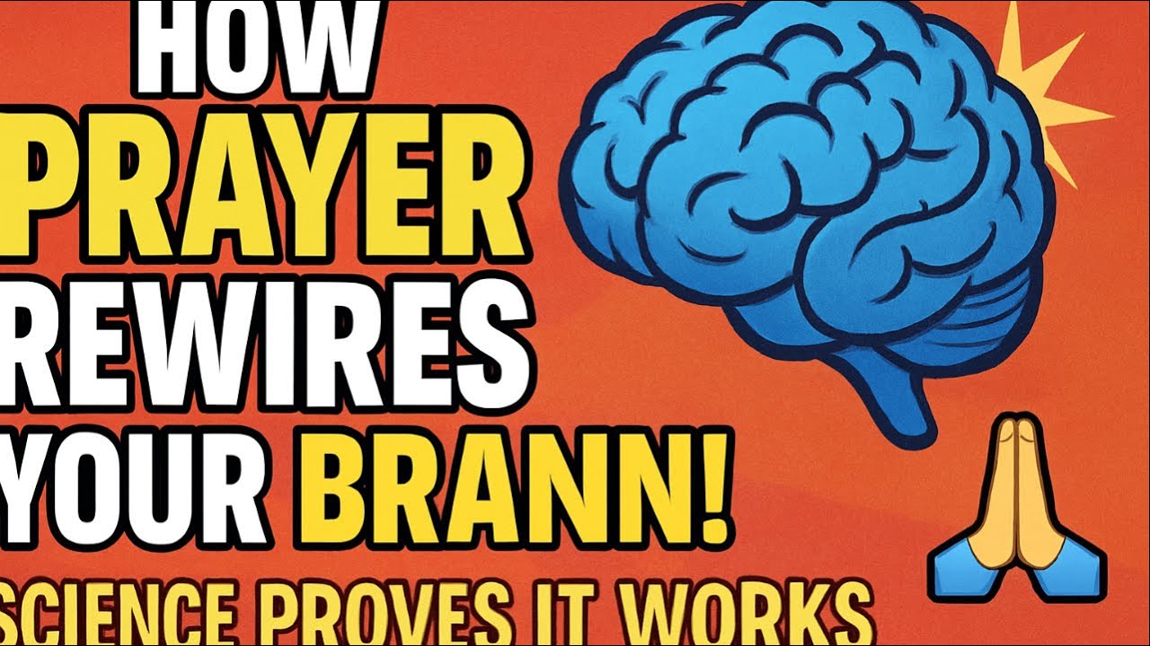 🧠🙏 How PRAYER Rewires Your Brain! Science Proves It Works | Power of ...
