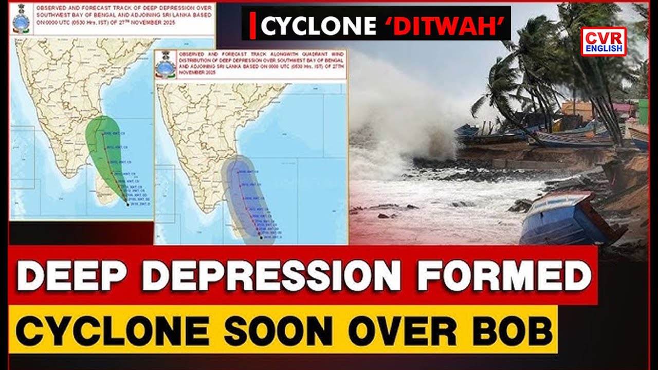 Cyclone Ditwah In Next 3 Hours As Deep Depression Over Bay Of Bengal To ...