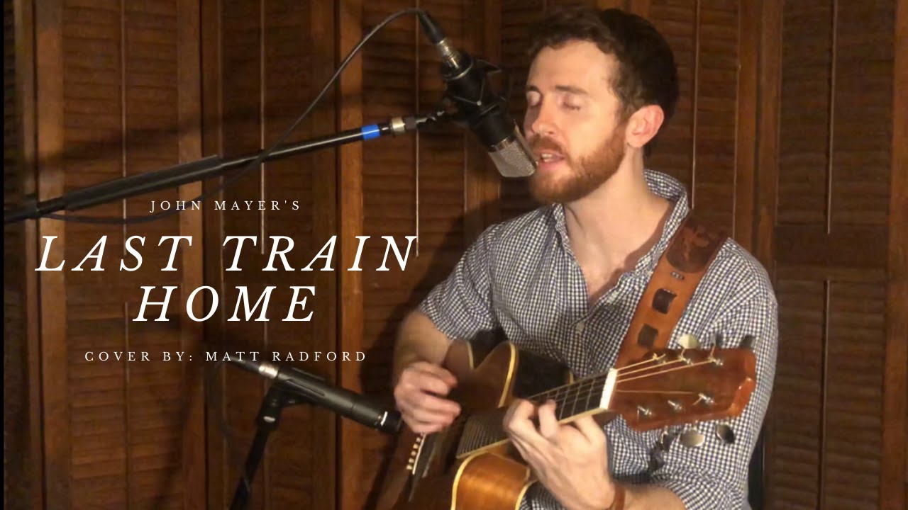 John Mayer - Last Train Home | Acoustic Cover - YouTube