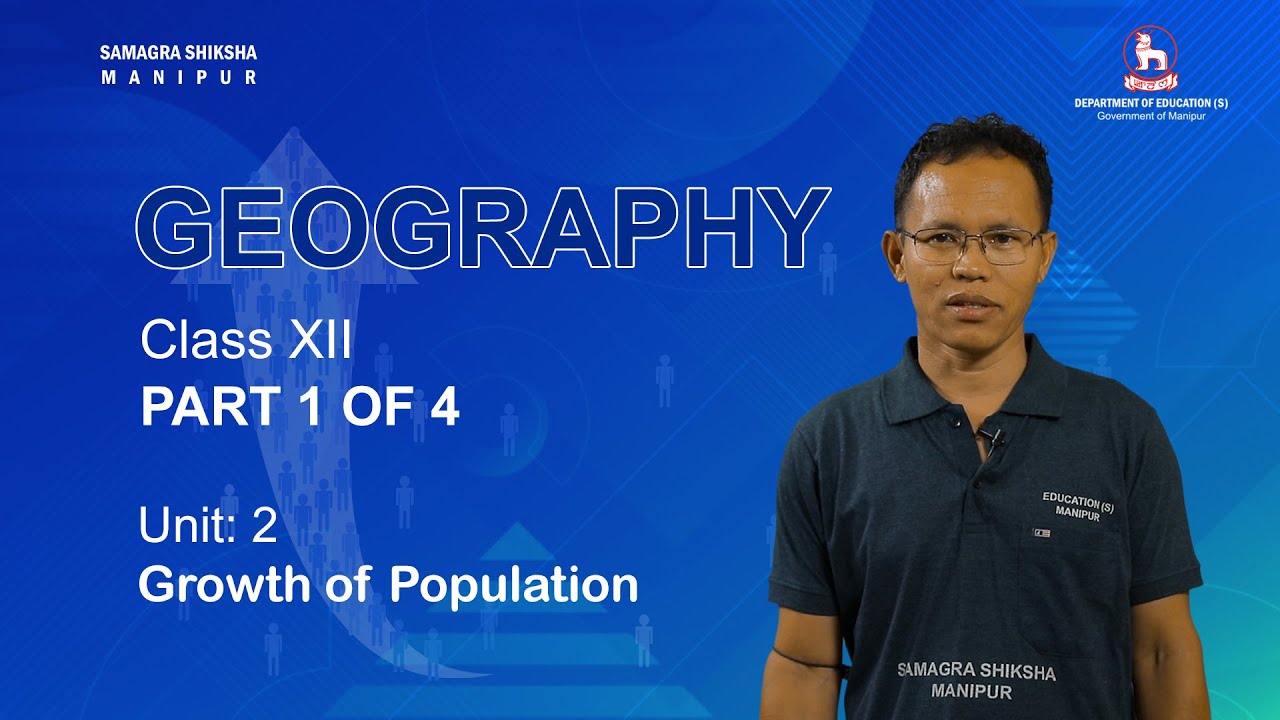 Class XII Geography Unit 2: Growth of Population (Part 1 of 4) - YouTube