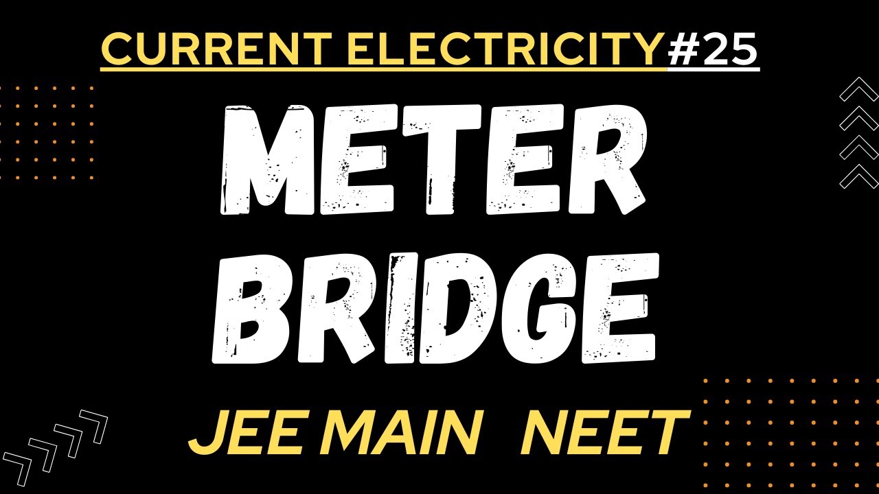 Current Electricity#25 Meter Bridge | JEE Main | NEET | Class12 - YouTube