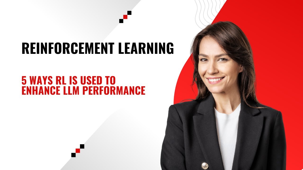 5 Powerful Ways Reinforcement Learning Makes LLMs Smarter - YouTube