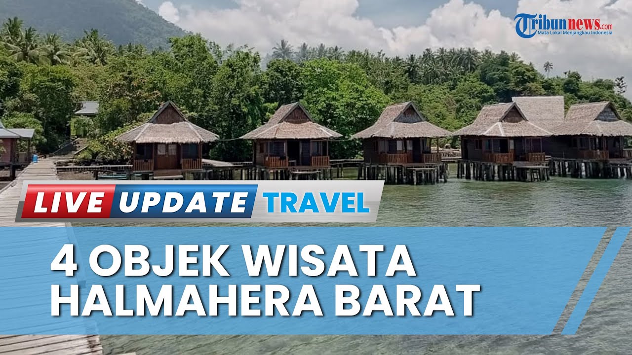 4 Rekomendasi Wisata di Halmahera Barat, Ada Wisata Gamtala hingga ...