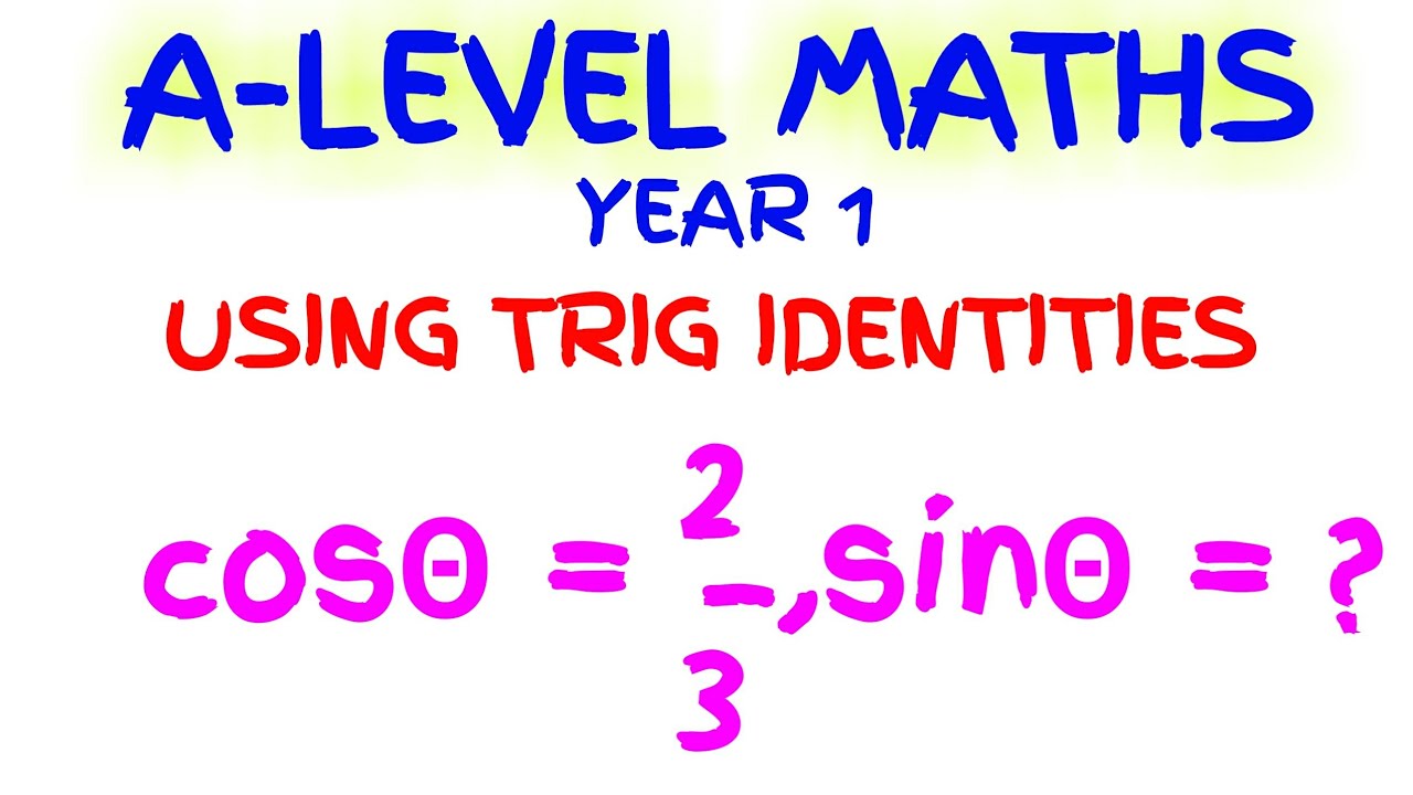 Using Trigonometric Identities - A Level Maths - YouTube