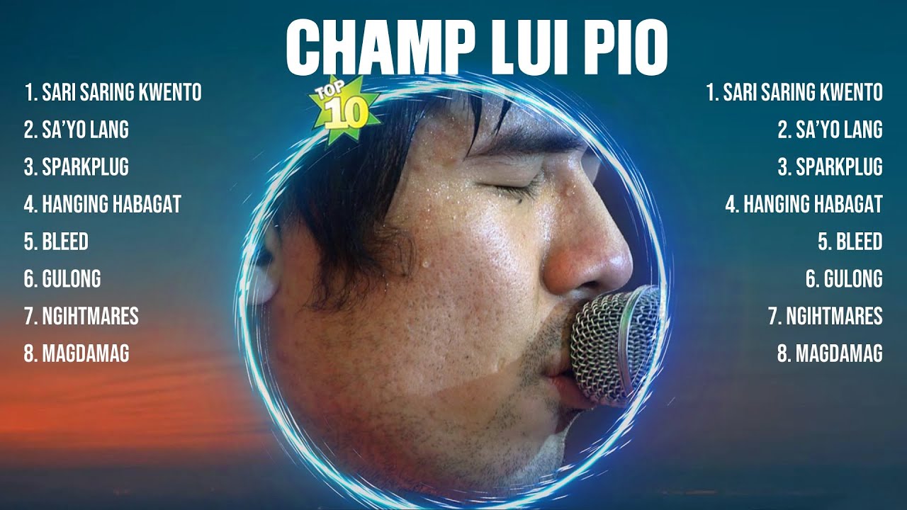 Champ Lui Pio The Best OPM Songs Playlist 2024 ~ Greatest Hits Full ...