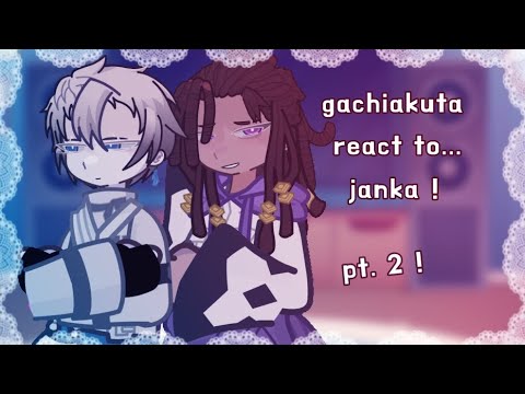 gachiakuta reacts to.. JANKA!! // PT.2/2 // 2X SPEED // NO ANGST // CREDS IN DESC. //