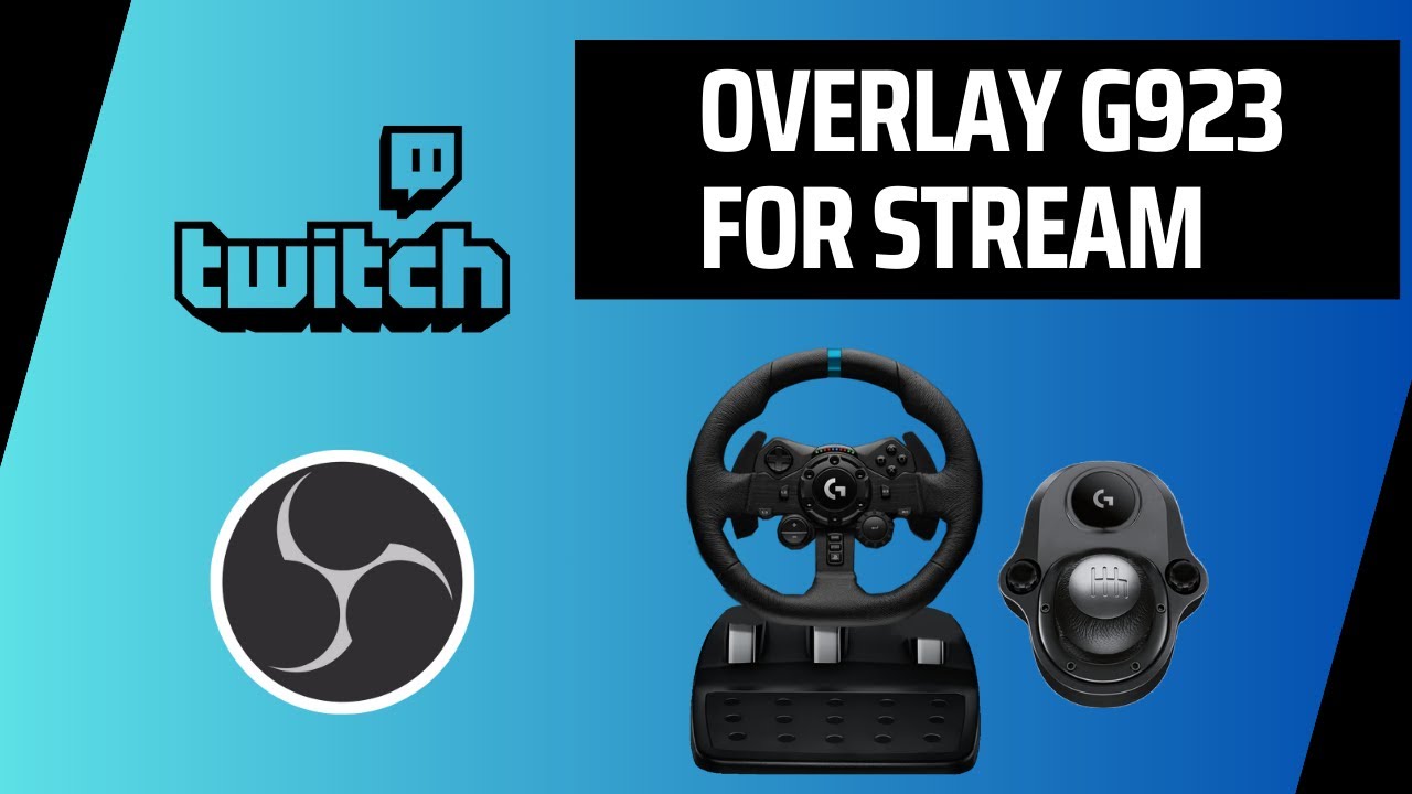 OVERLAY WHEEL LOGITECH G923 OBS STREAM - YouTube