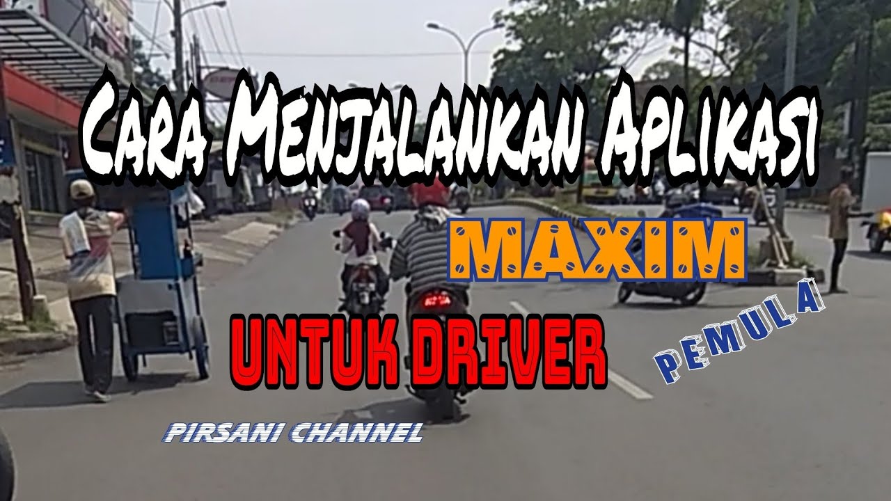 Sangat Mudah | Tutorial / Cara menggunakan aplikasi Maxim driver Bike ...