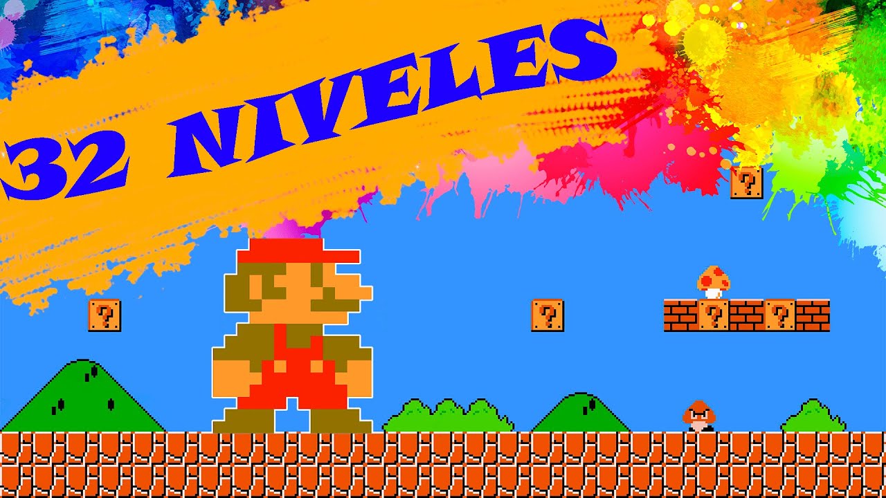SUPER MARIO BROS - 32 FULL LEVELS - 32 NIVELES COMPLETOS. - YouTube