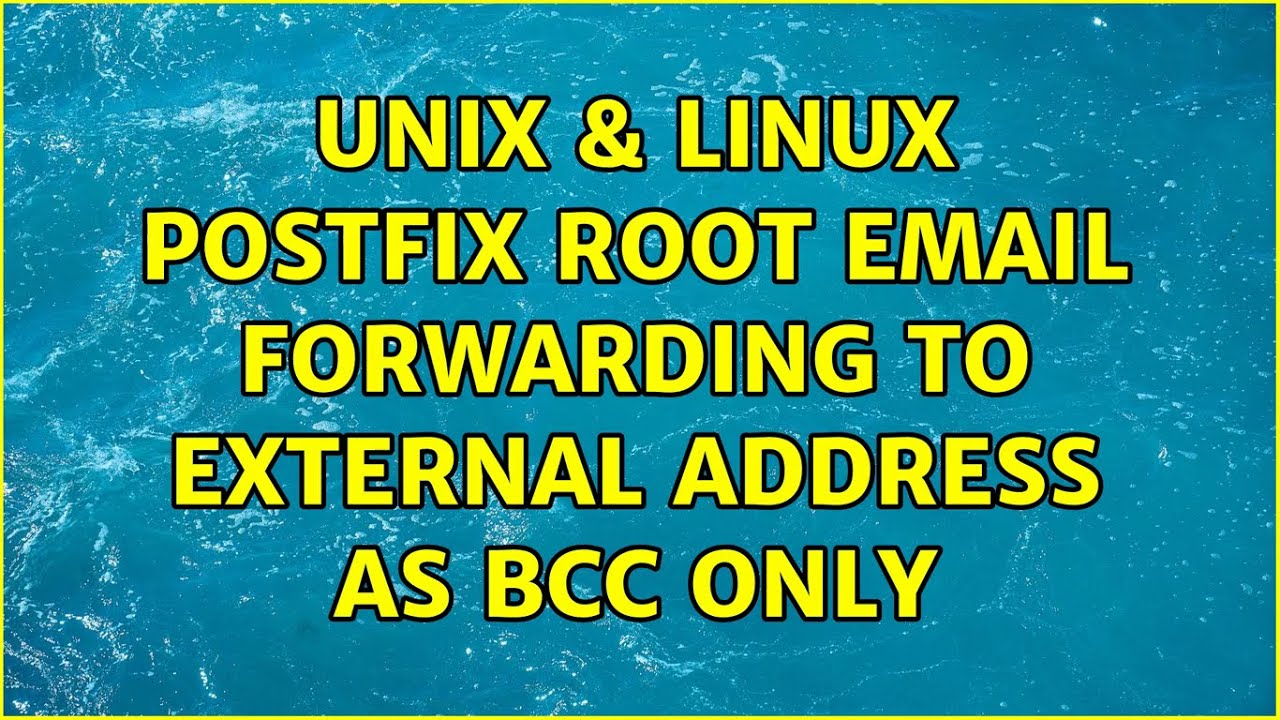 Unix & Linux: Postfix Root email forwarding to external address as bcc only - YouTube