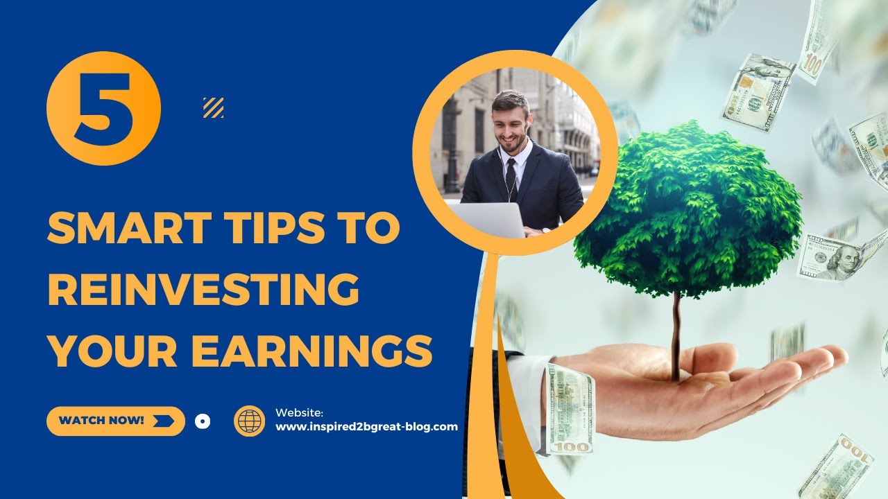 Smart Tips for Reinvesting Your Earnings - YouTube
