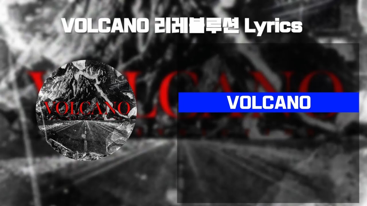 VOLCANO 리레볼루션 Lyrics - YouTube