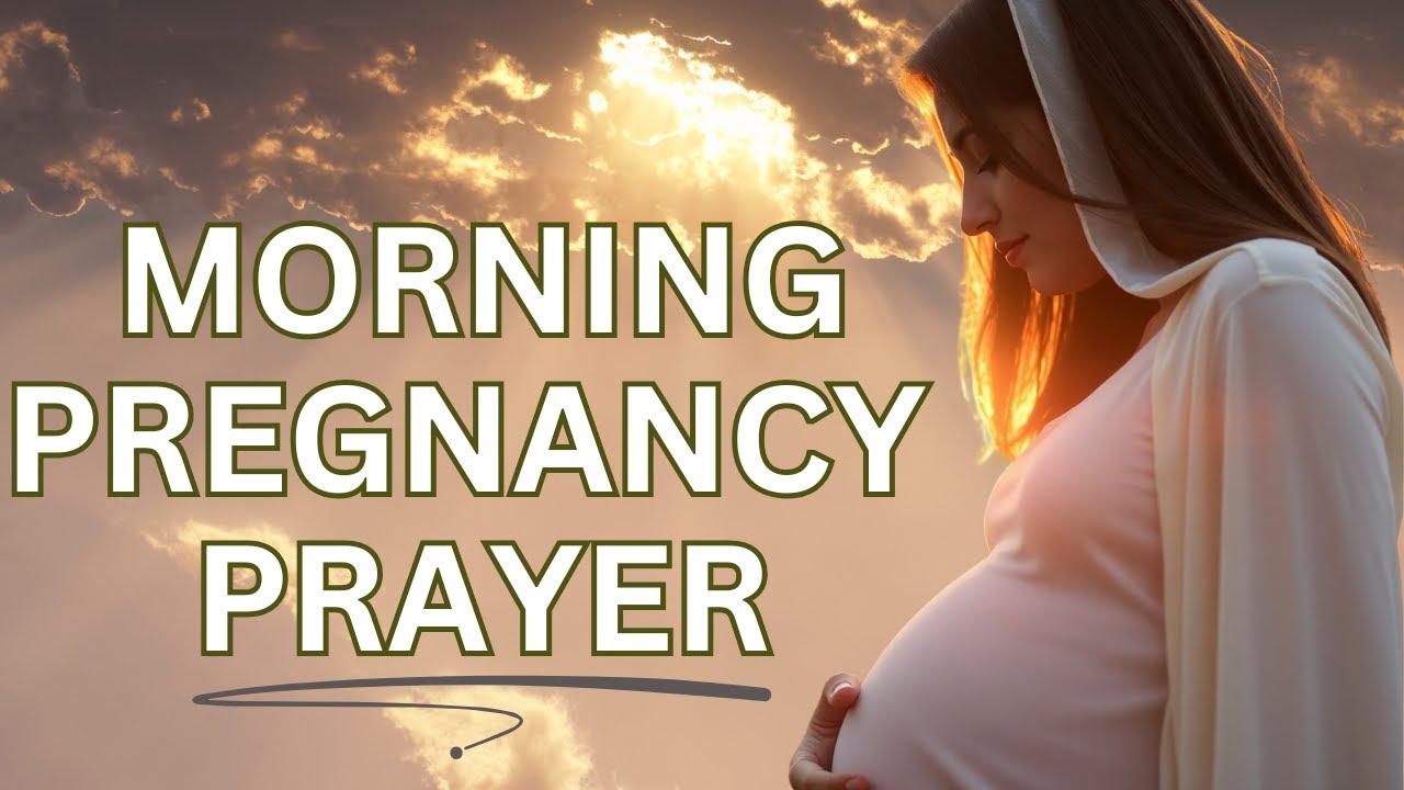 Morning Prayer for Expecting Mothers - A Prayer for Pregnant Women ...