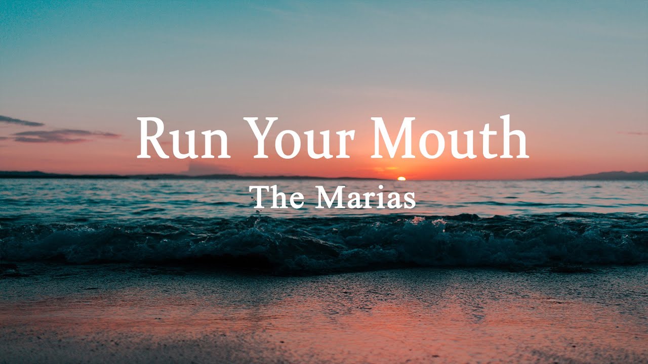 The Marias - Run Your Mouth (Lyrics) - YouTube