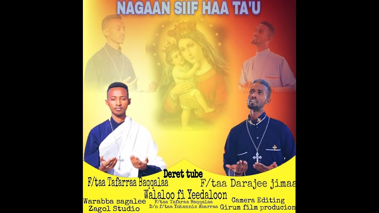 @Nagaan Siif haata'uMARIYAMEE NAGAAN SIIF HAATA'U@EOTC-AO@Orthodox ...