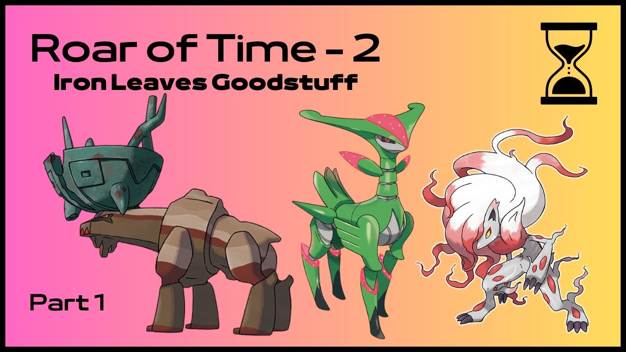 Roar of Time (EP2 - Part 1) Iron Leaves Goodstuff: Luckbased - YouTube