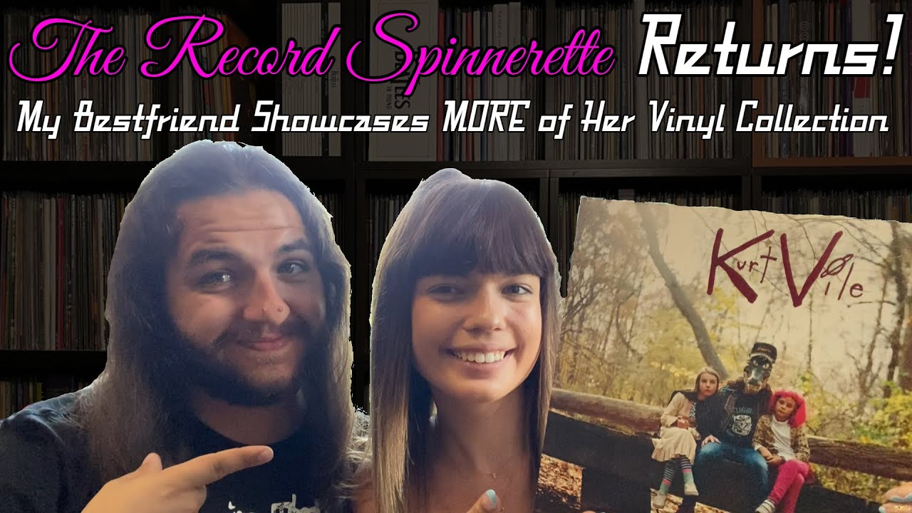 The Record Spinnerette Returns! - My Bestfriend Showcases MORE of Her ...