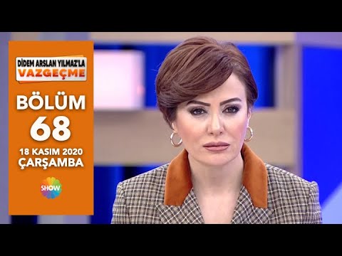 Didem Arslan Yılmaz'la Vazgeçme 68. Bölüm | 18 Kasım 2020